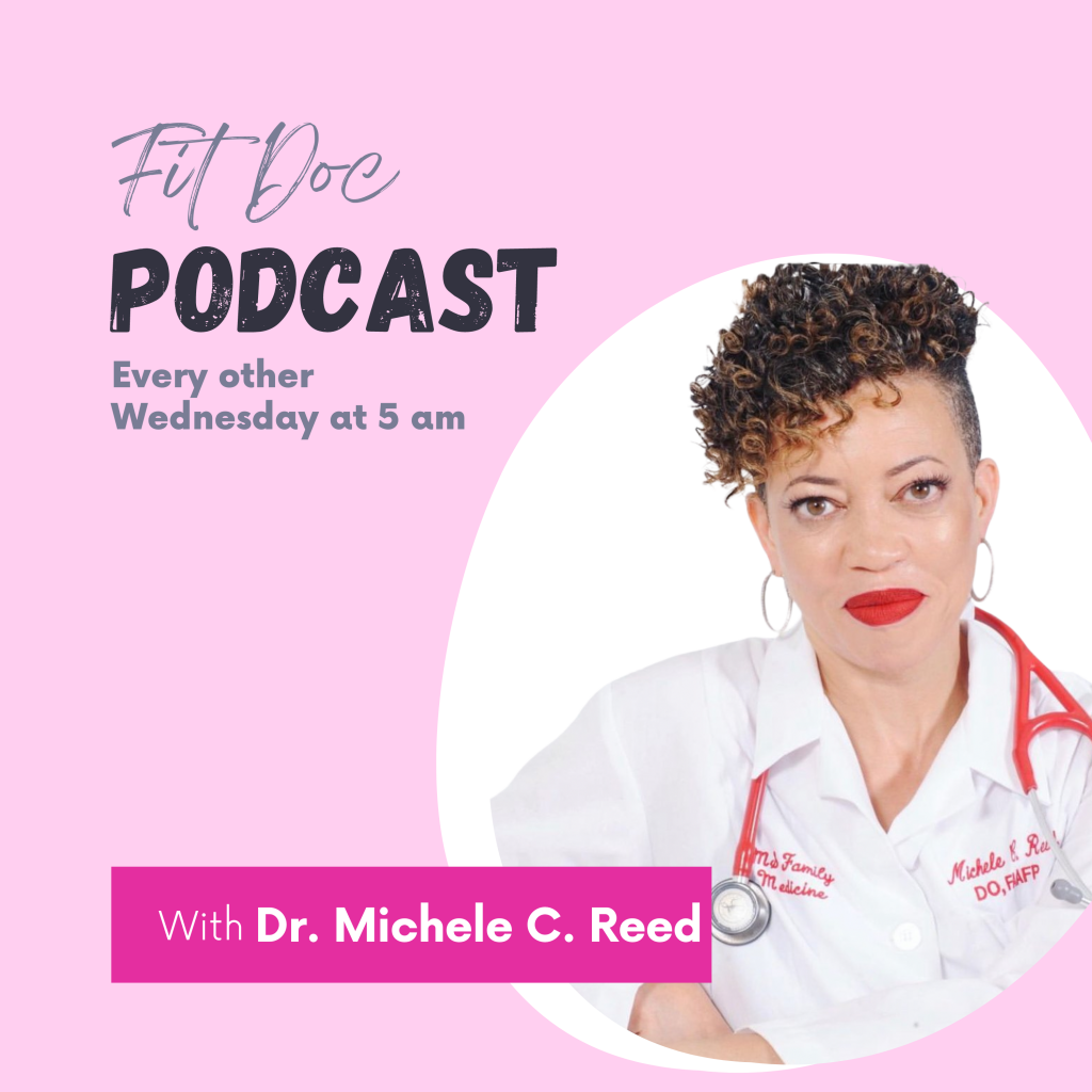 The Fit Doc Podcast - Dr. Michele Reed | The “Fit Doc”